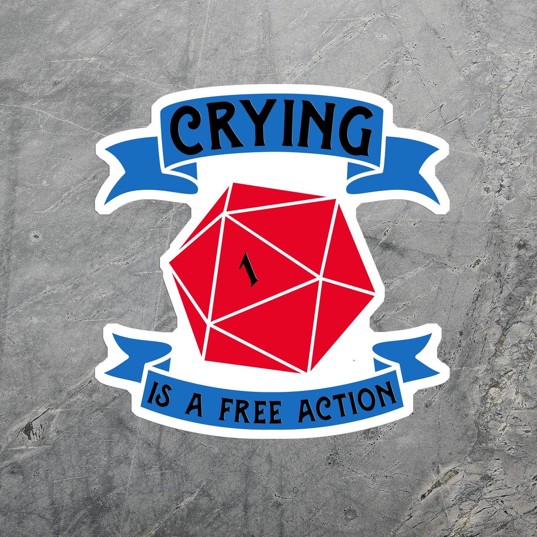 Crying is A Free Action Sticker, D&D Decal, Dungeon Sticker, D20 Laptop ...