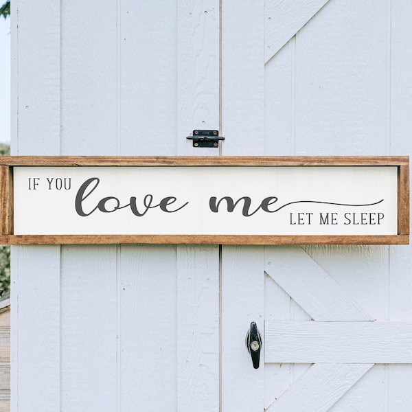 If You Love Me Let Me Sleep Sign - Etsy