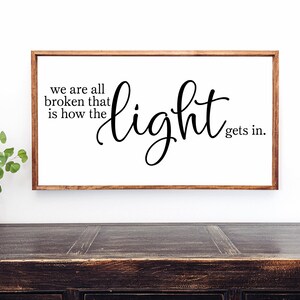 We Are All Broken That is How the Light Gets in Inspirational ...