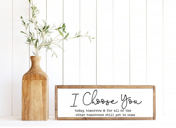 I Choose You Sign Master Bedroom Decor Wood Sign Sign | Etsy