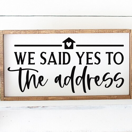 Digital Address Sign Said Yes to the Address Digital SVG - Etsy