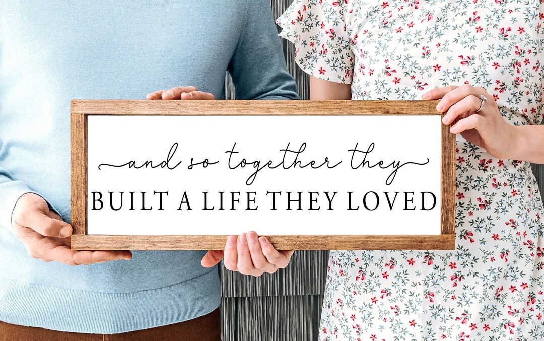 Framed Wood Sign: 'together They Built A Life They Loved' - Farmhouse ...