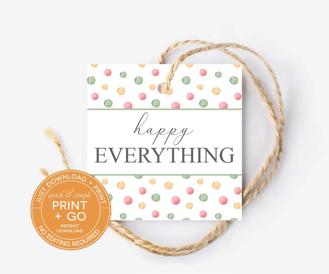 Printable Happy Everything Gift Tag, Minimalist Dots All Occasion Gift ...