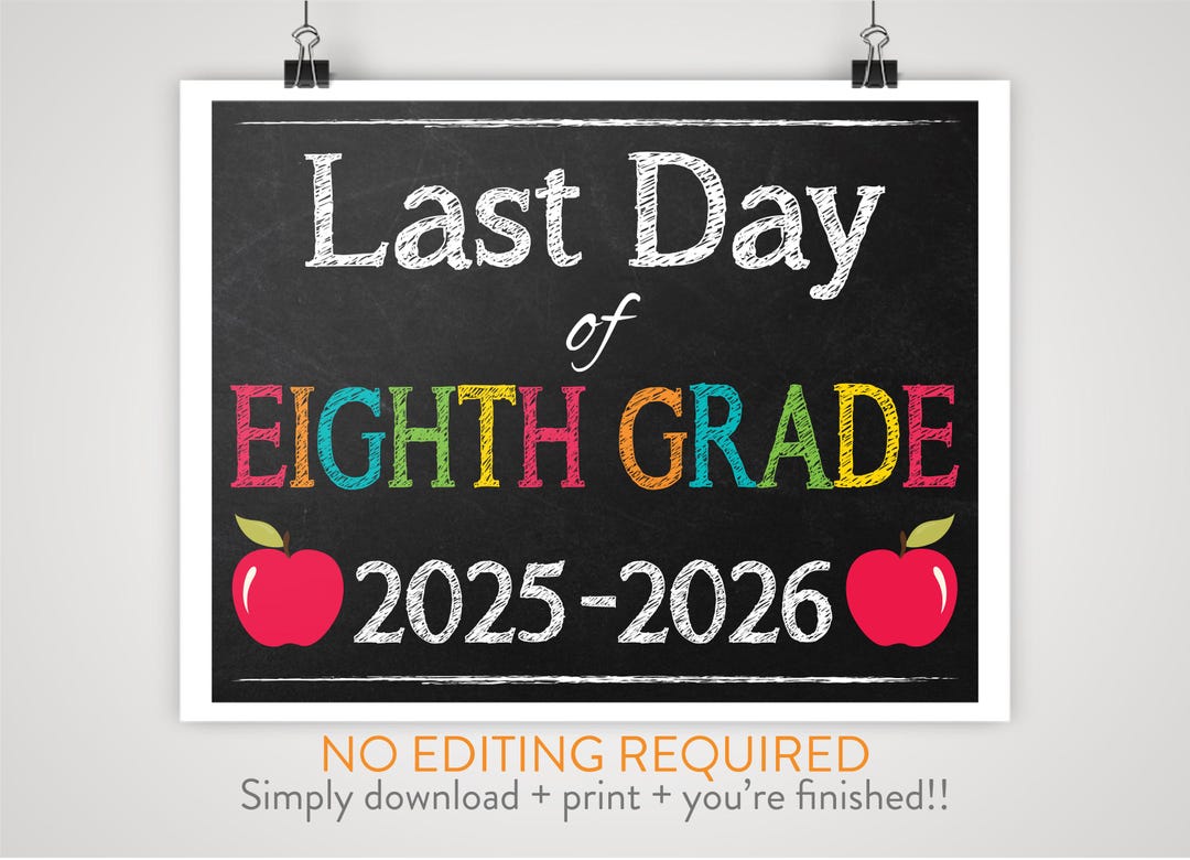 DIY Printable Last Day of Eighth Grade School Sign | Chalkboard ...