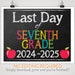 DIY Printable Last Day of Seventh Grade Sign Chalkboard Background ...