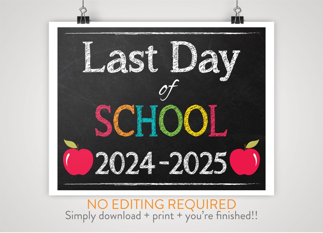 DIY Printable Last Day of School Sign | Chalkboard Background | Print ...