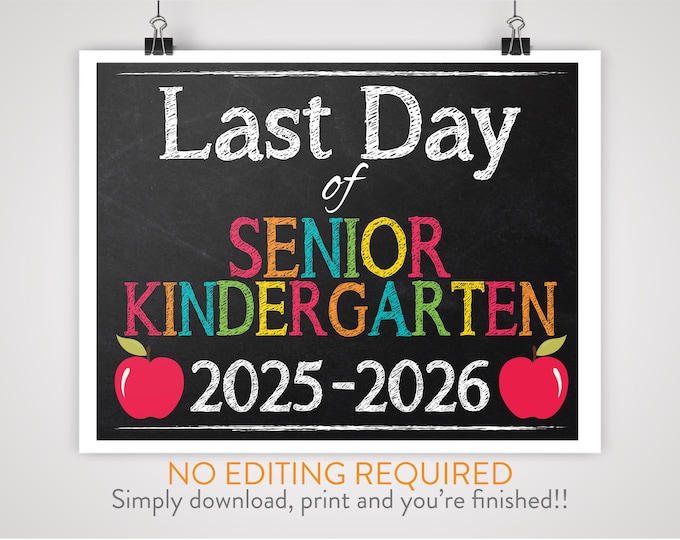 DIY Printable Last Day of Senior Kindergarten School Sign | Chalkboard ...