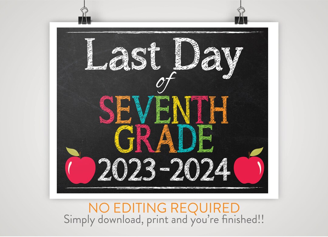 DIY Printable Last Day of Seventh Grade Sign Chalkboard Background ...