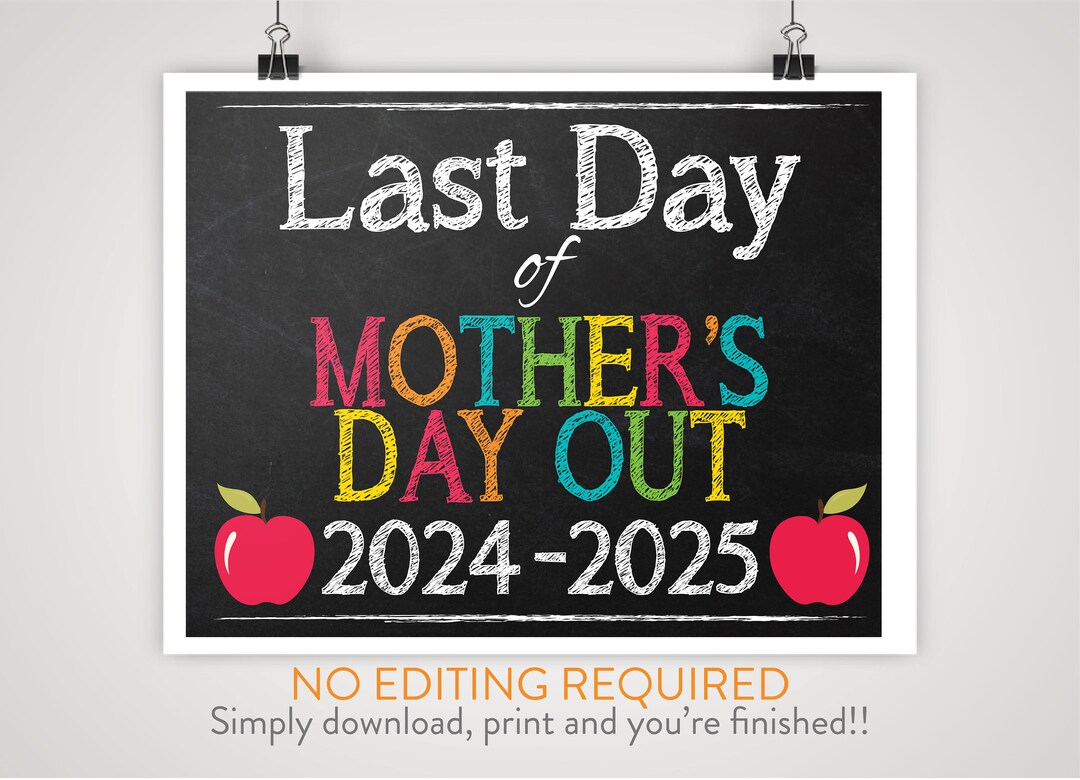 DIY Printable Last Day of Mother's Day Out School Sign | Chalkboard ...