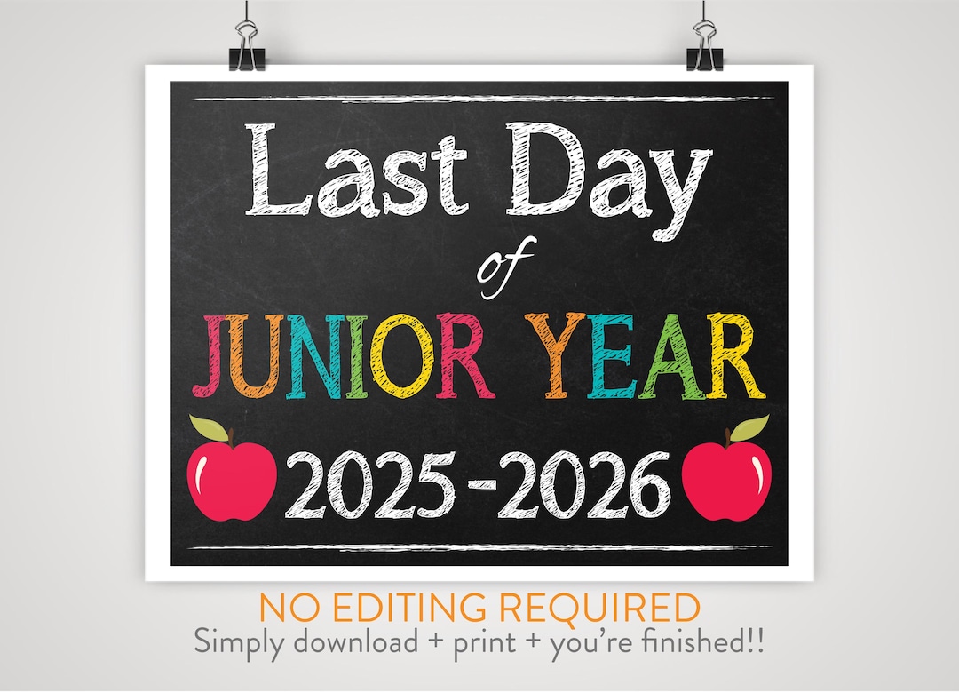 DIY Printable Last Day of Junior Year, School Sign | Chalkboard ...