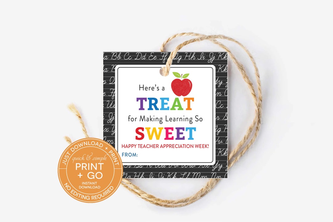 Printable Here's a Treat for Making Learning so Sweet Teacher Gift Tag ...