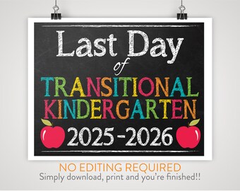 DIY Printable Last Day of Transitional Kindergarten Sign | Chalkboard ...