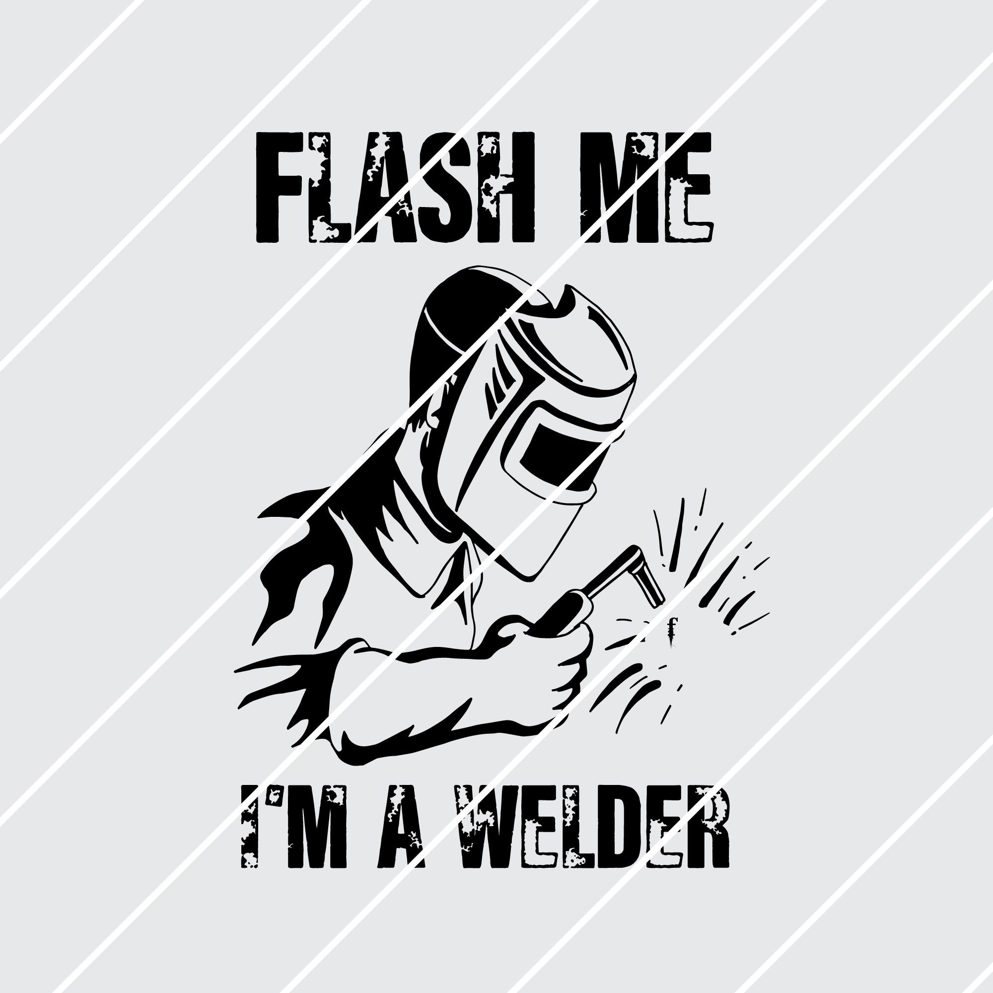 Flash Me I'm a Welder SVG DFX PNG | Etsy