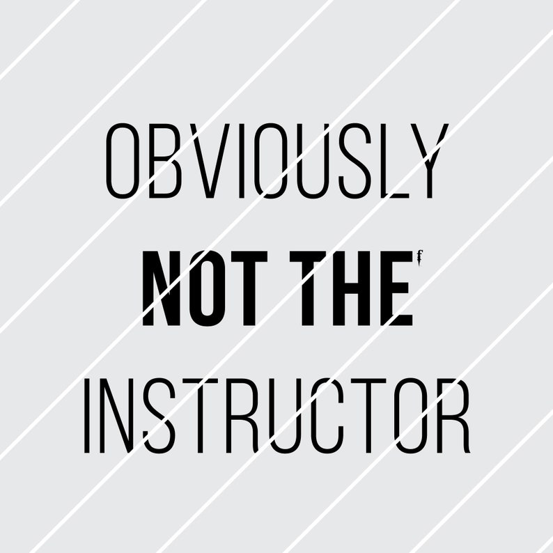 Obviously Not the Instructor SVG DFX PNG - Etsy