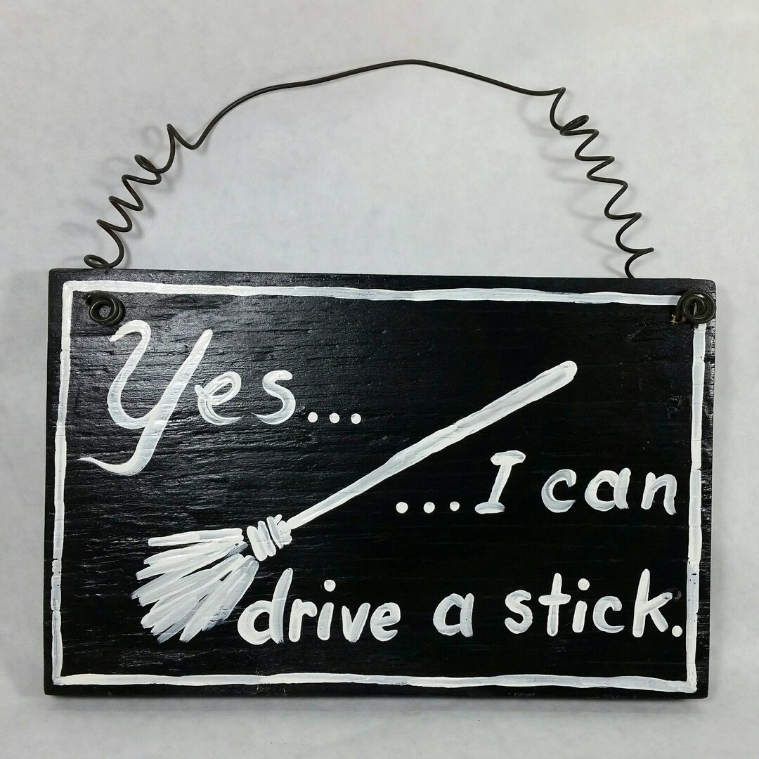 Yes, I Can Drive a Stick Sign, Wall Decor, Sign, Wall Hanging, 8 5/8 L ...