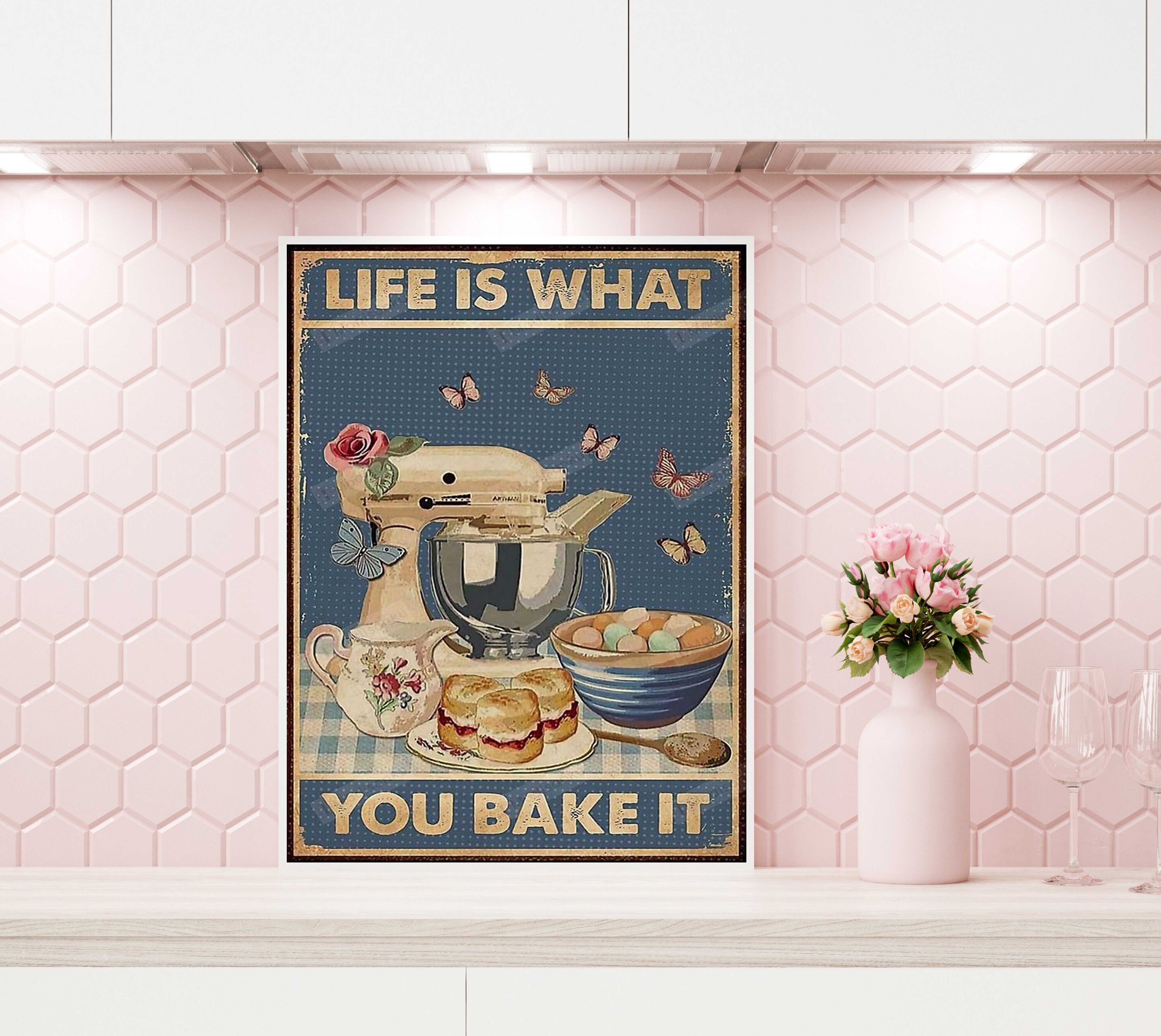 Life is What You Bake It Poster, Baker Kitchen Artwork, Baking Vintage ...