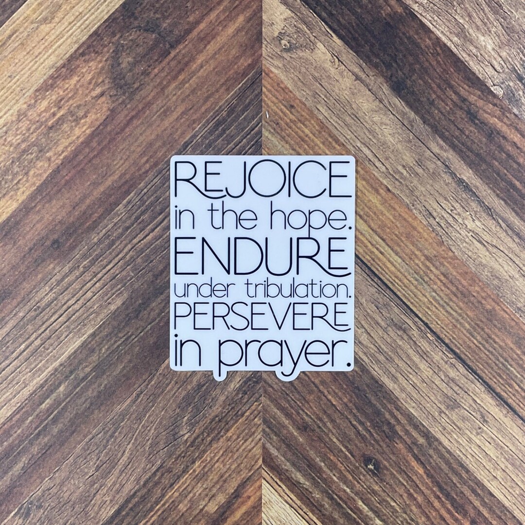 JW Stickers - Rejoice, Endure, Persevere - Waterproof Sticker or Ultra ...