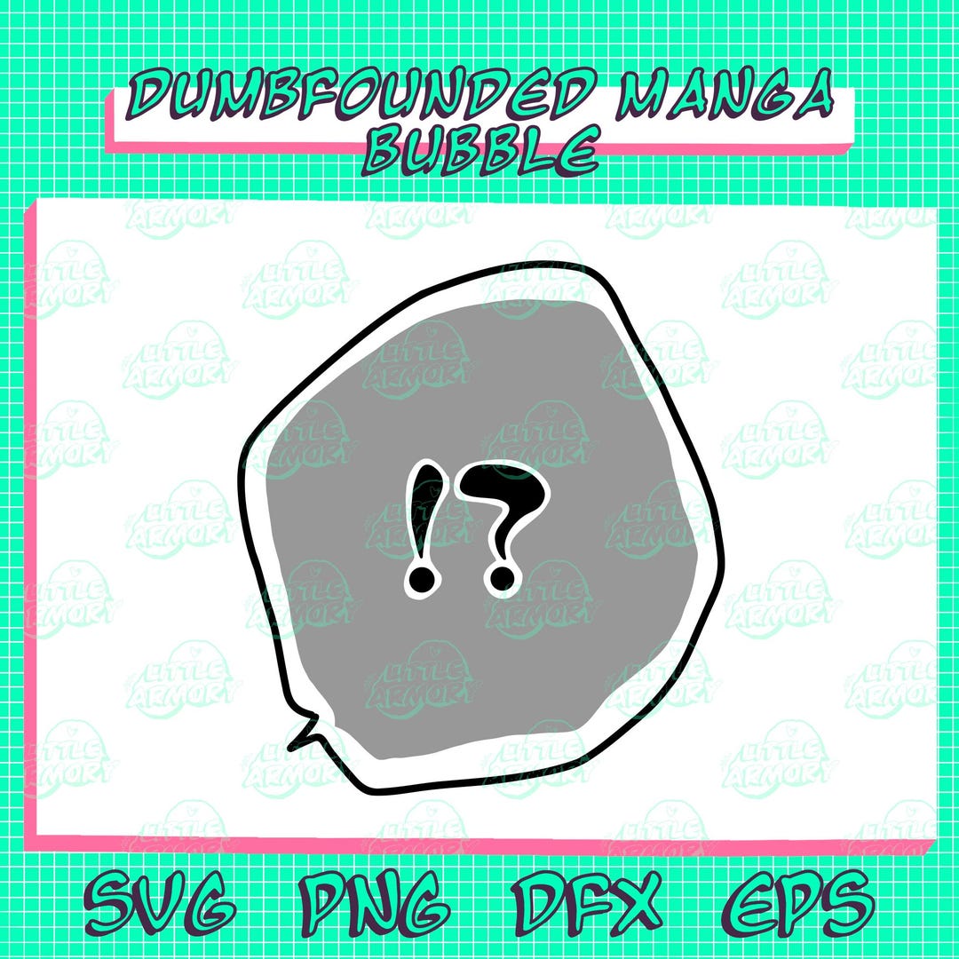 Dumbfounded Manga Bubble Digital Design Instant Download Png Svg Dfx ...