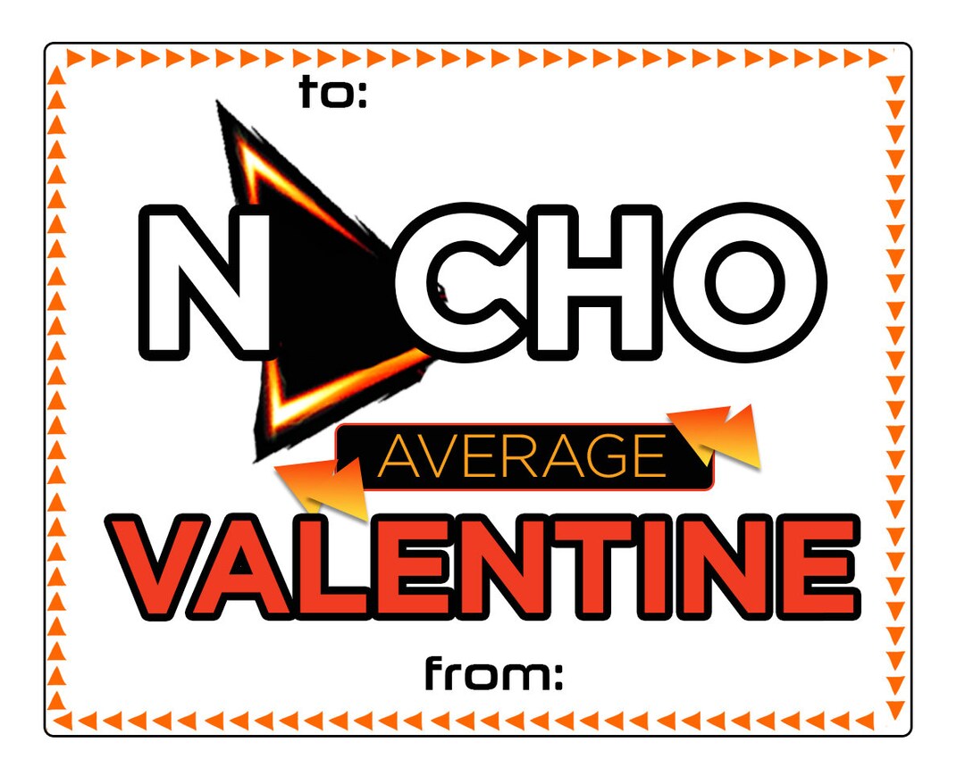 Fun Valentine Download - Doritos Valentine - Nacho Average Valentine ...