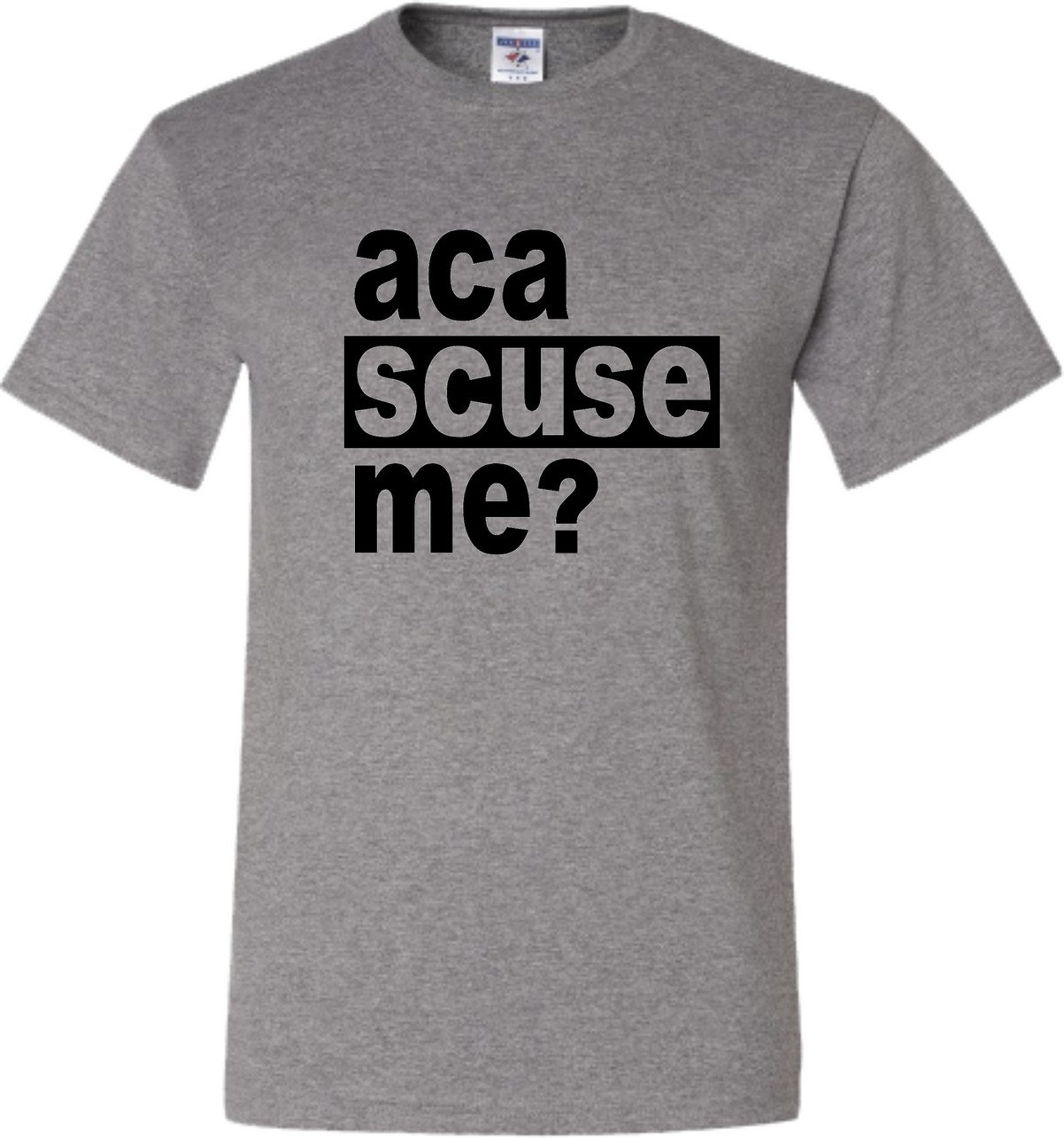 Adult Aca Scuse Me? Funny Quote Inspired T-shirt - Etsy