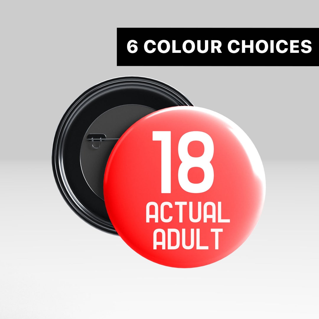 18 Actual Adult Badge Large 18 Badge, 18th Birthday Badge, Adult Badge ...