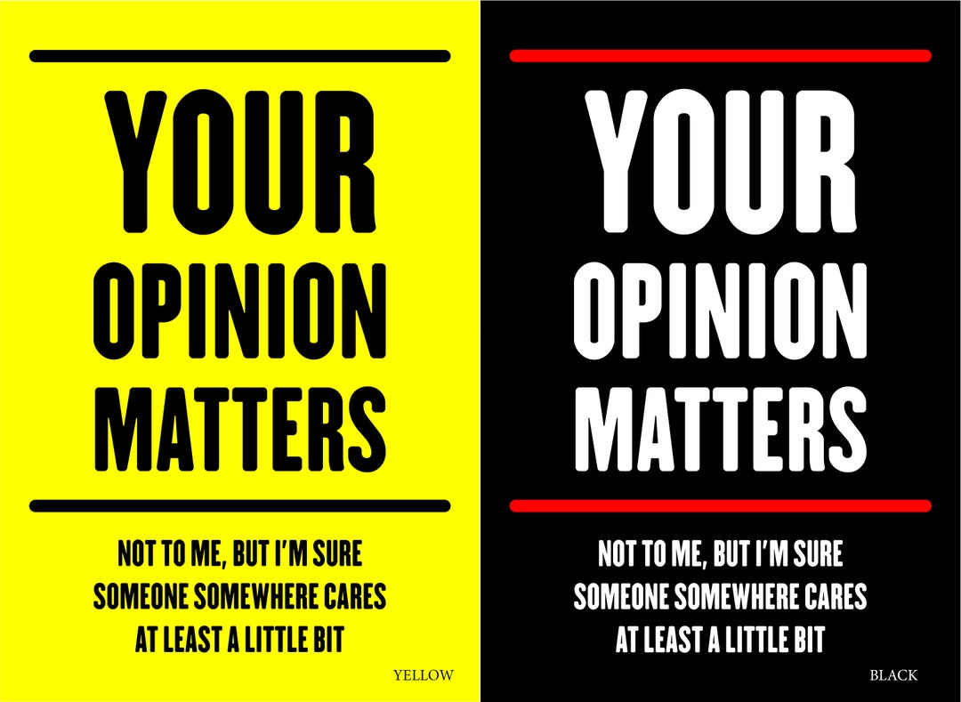 Your Opinion Matters Poster - Etsy