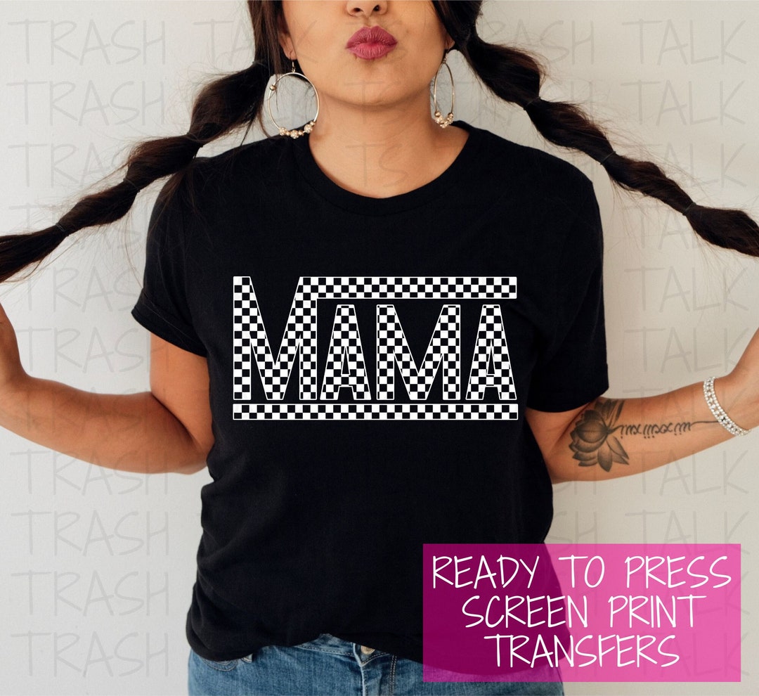 READY TO PRESS Screen Print Transfer | Checkered Mama Screen Print ...