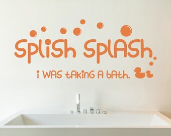 Splish Splash Quote Matt Vinyl Wall Art Sticker Decal Mural. - Etsy