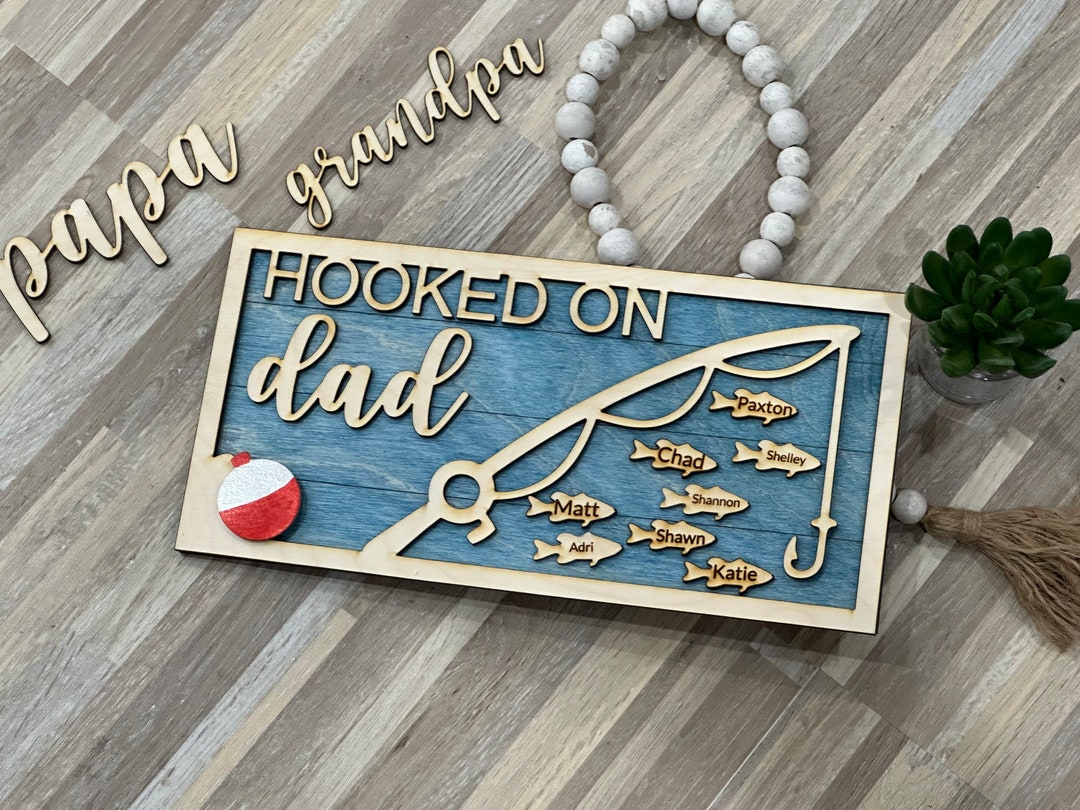 Hooked on You / Father's Day Sign / Fathers Day Fishing Sign / Dad ...