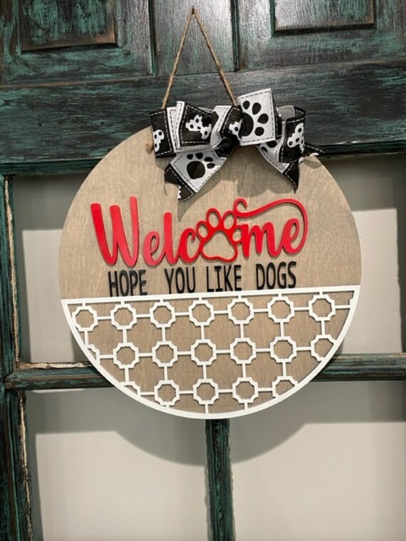 Welcome Hope You Like Dogs / Door Hanger / Welcome | Etsy