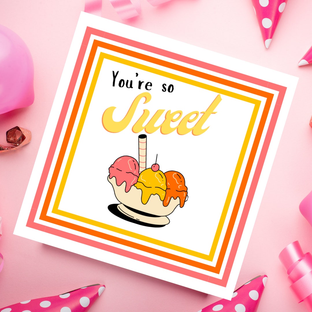 You’re so Sweet Instant Download, Customizable, Greeting Card for That ...