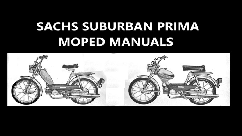SACHS PRIMA SUBURBAN Moped Scooter Operations & Parts Manuals - 130pgs ...
