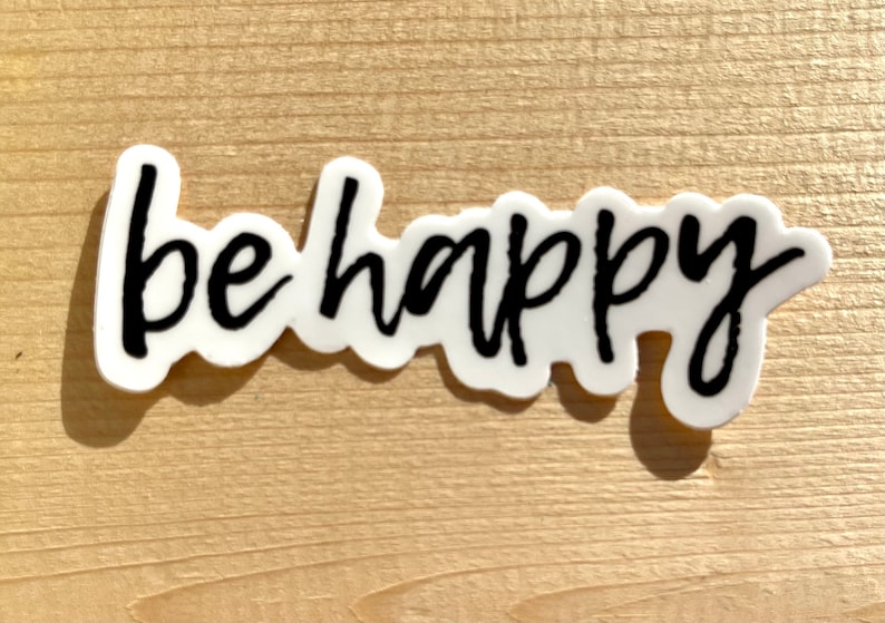Be Happy Sticker for Laptop Water Bottle or Phone | Etsy