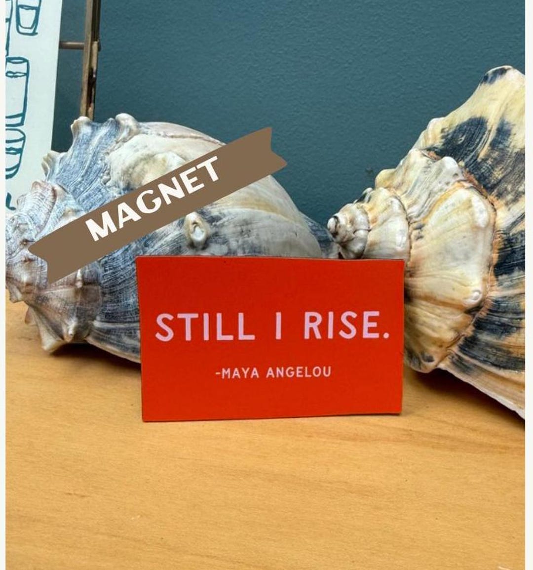 And Still I Rise - Maya Angelou Quote MAGNET Powerful Sticker, Protest ...