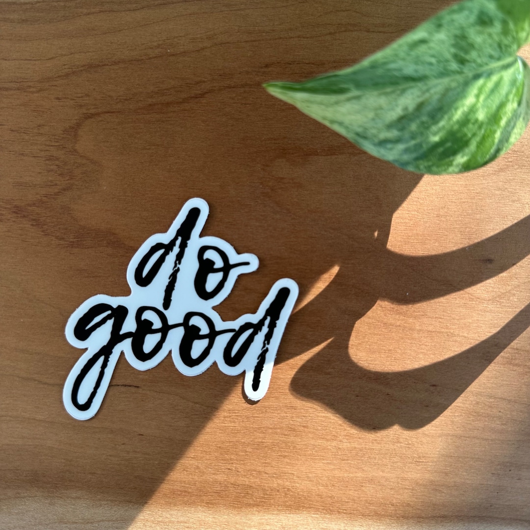 Do Good Sticker - Do Good Laptop Sticker - Do Good Computer Sticker ...