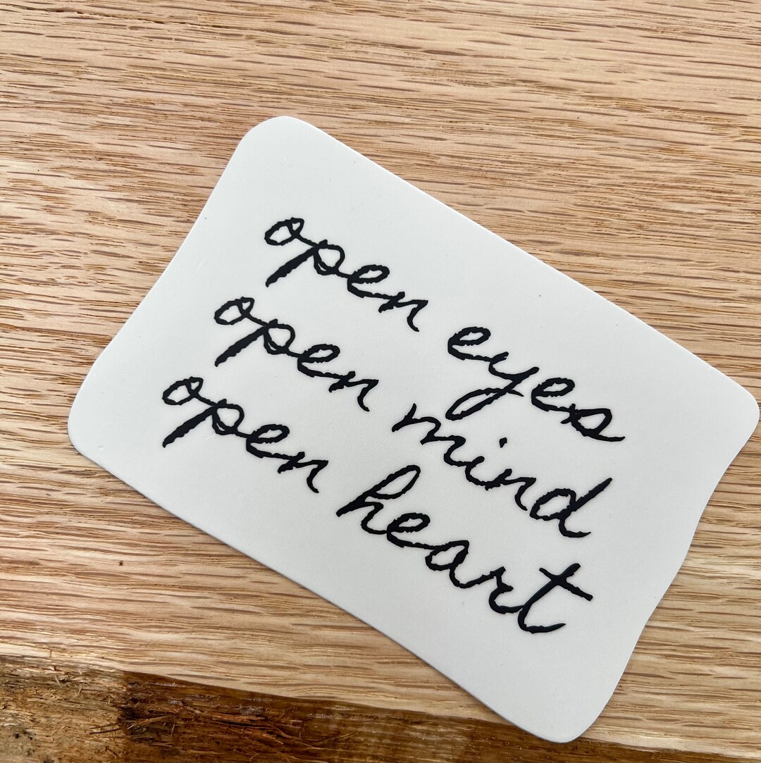 Open Eyes Open Mind Open Heart Sticker - Etsy