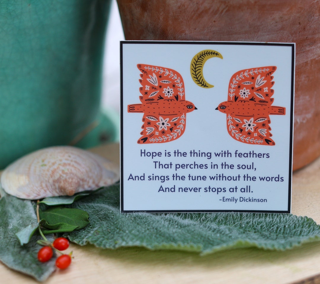 Hope is the Thing With Feathers - Emily Dickenson - Sticker for Laptop ...