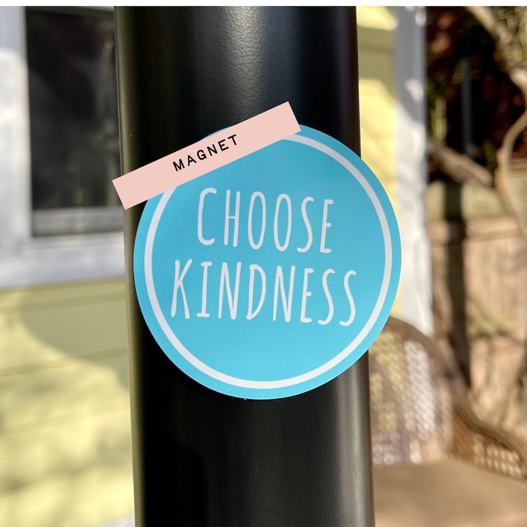 Choose Kindness Magnet - Refrigerator Magnet - Positive Magnet - Laptop ...