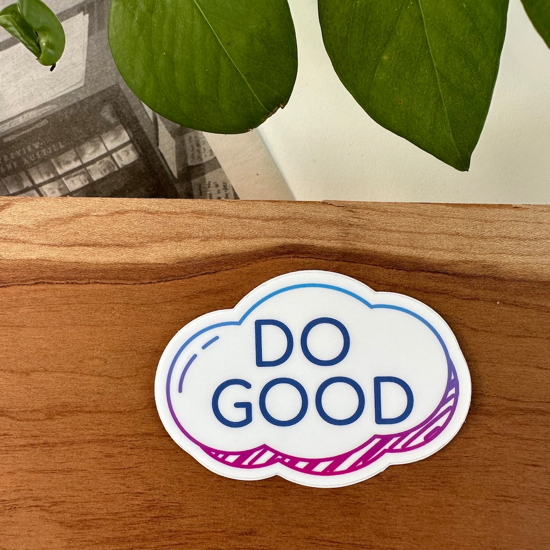 Do Good Sticker - Do Good Laptop Sticker - Do Good Computer Sticker ...
