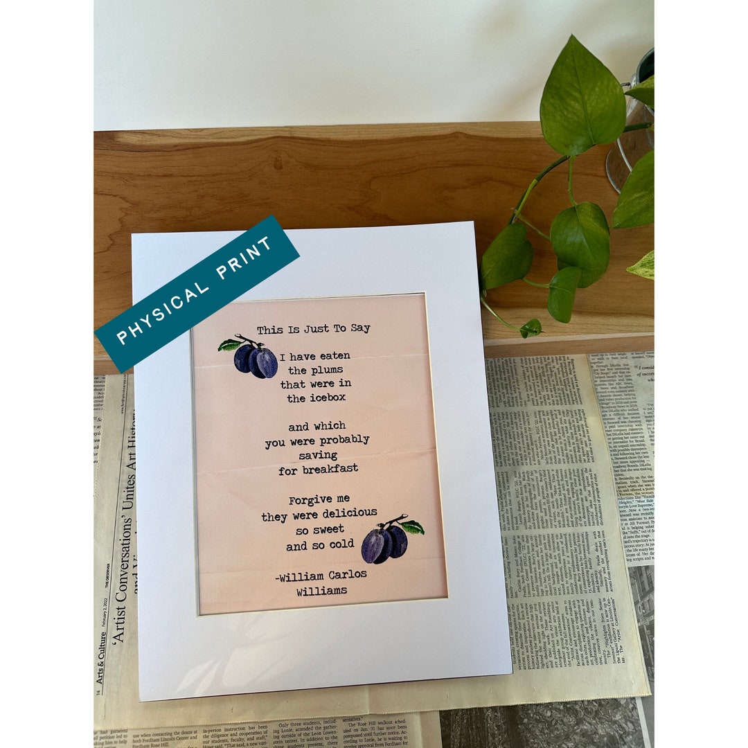 William Carlos Williams Plum Poem Print - This is Just to Say ...