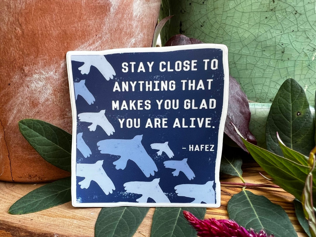 Hafiz Hafez Quote Sticker - Hafez Poem Sticker - ''stay Close to ...