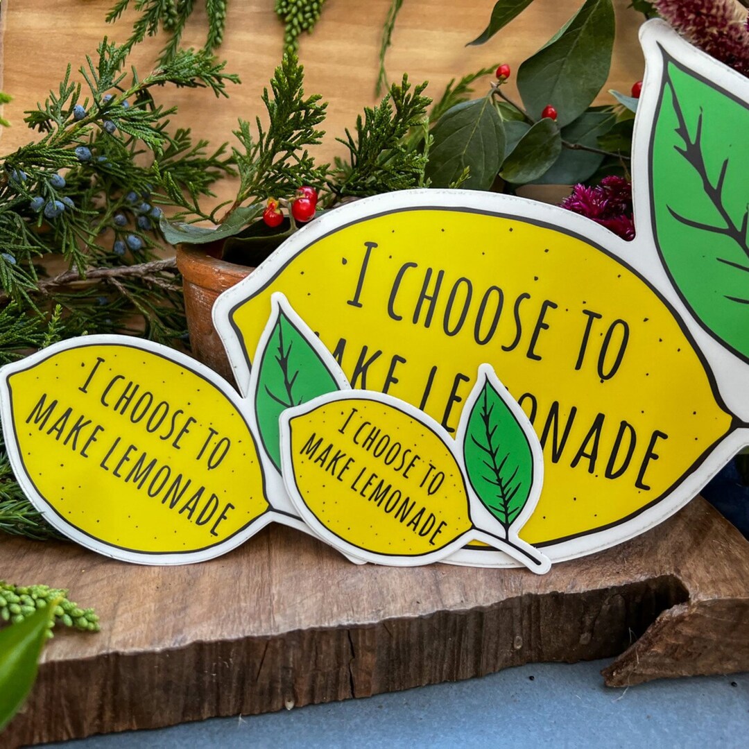 I Choose to Make Lemonade Sticker - Sticker for Laptop - Water Bottle ...