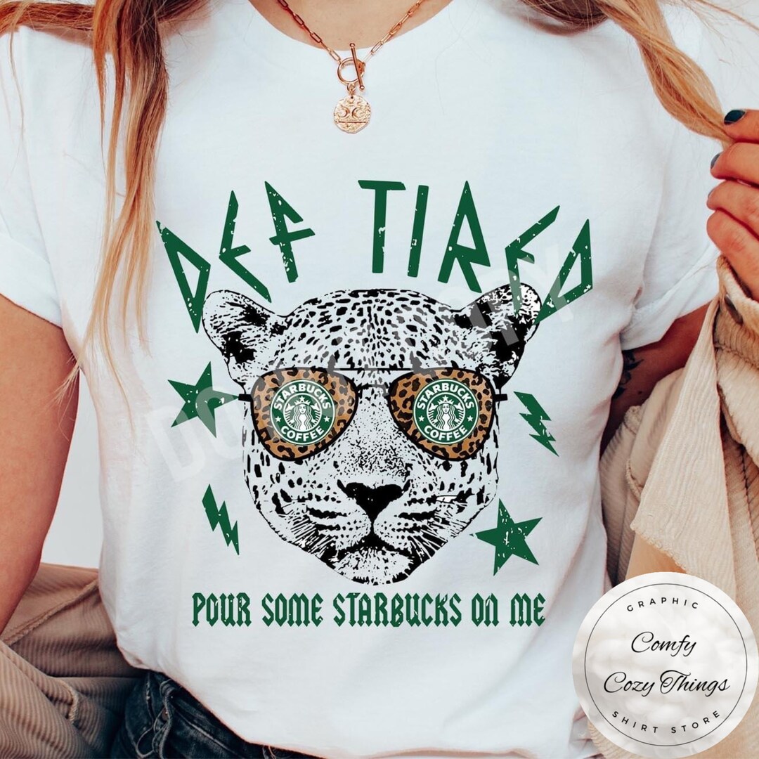 Def Tired, Leopard, Leopard Print, Definitely Tired, Pour Some Starbies ...