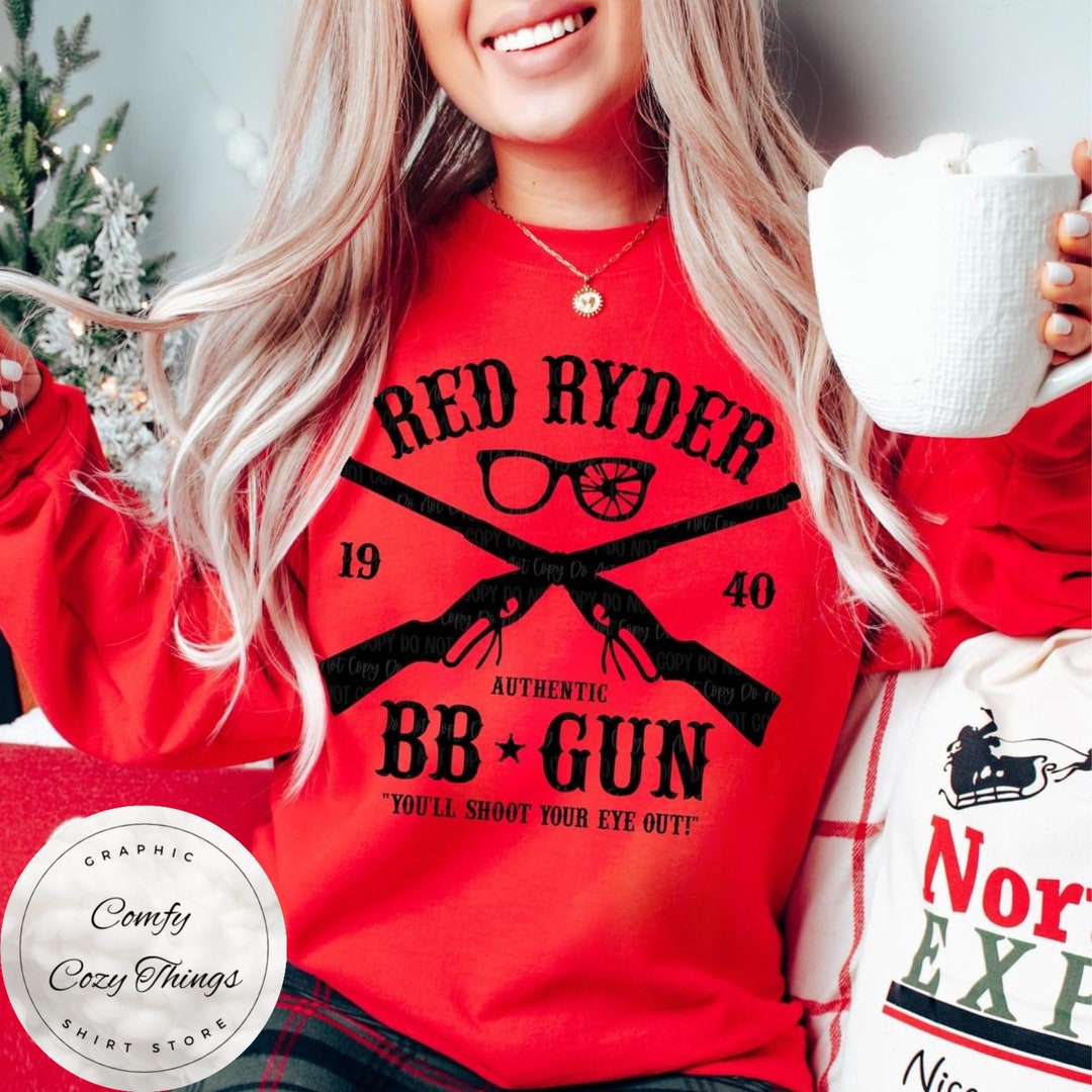 Red Ryder BB, Red Ryder BB Shirt, You'll Shoot Your Eye Out, Christmas ...