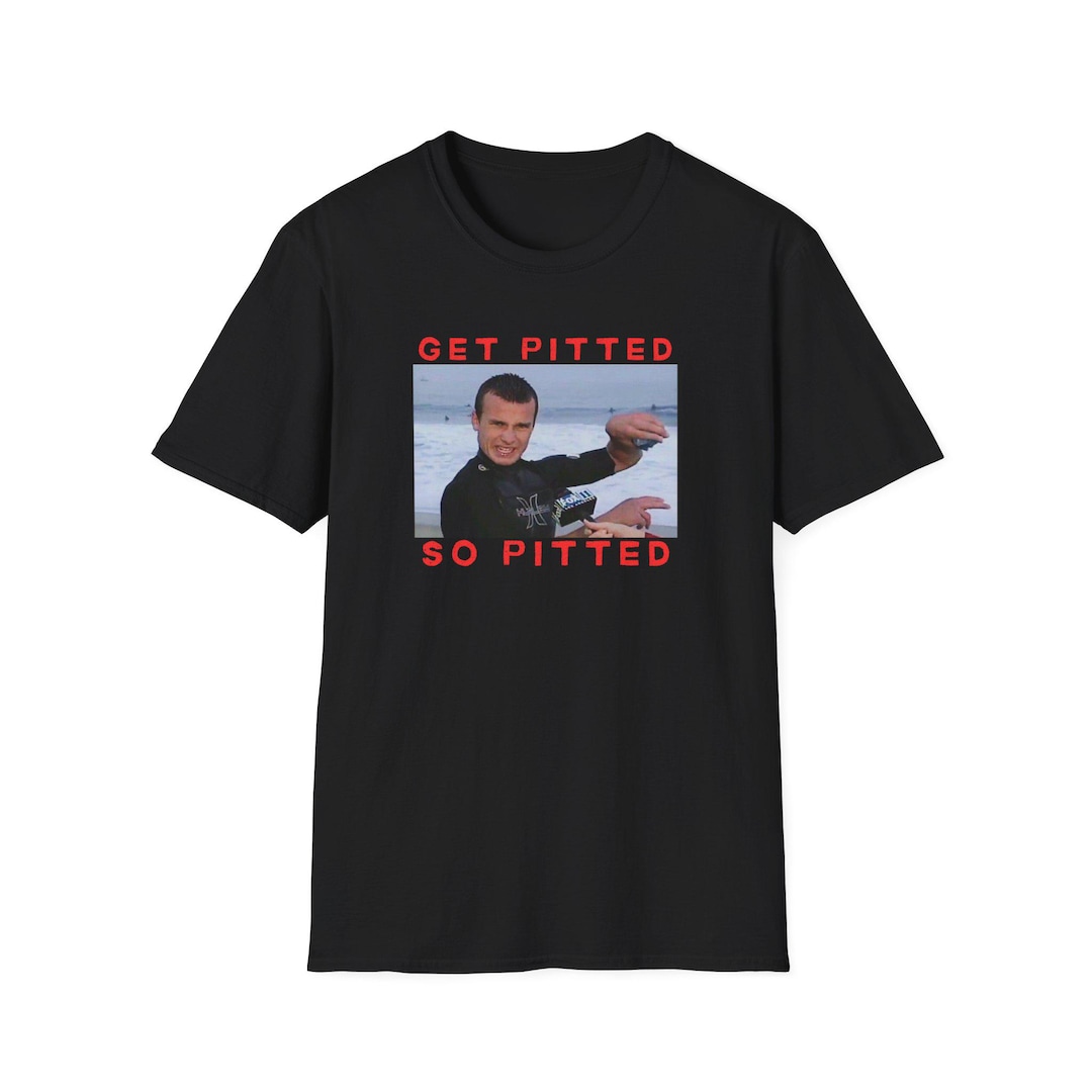 Get Pitted so Pitted Unisex Softstyle T-shirt Pitted so Pitted Shirt so ...