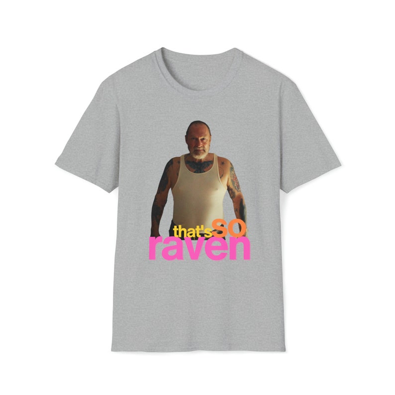 Fuches That's so Raven Shirt Unisex Softstyle T-shirt Funny Hbo Barry ...