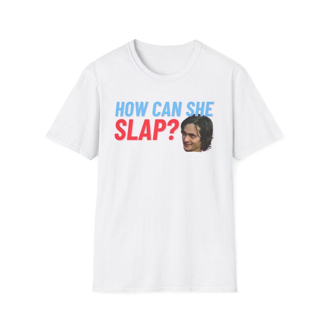 How Can She Slap Shirt - Unisex Softstyle T-shirt Funny Meme Viral Video How Can She Slap ...