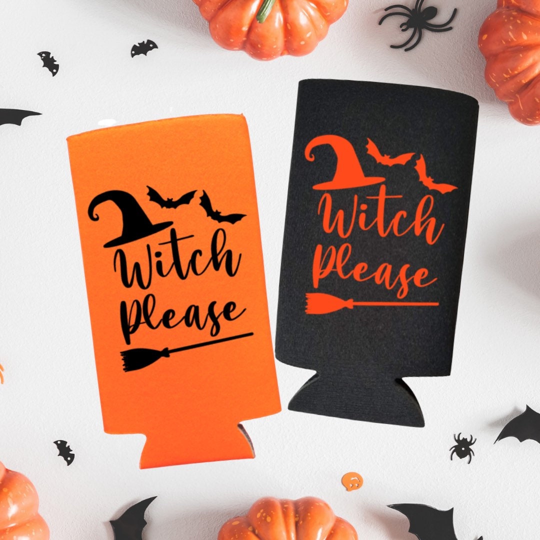 Funny Halloween Seltzer Coolie - Witch Please - Halloween Party Gift ...