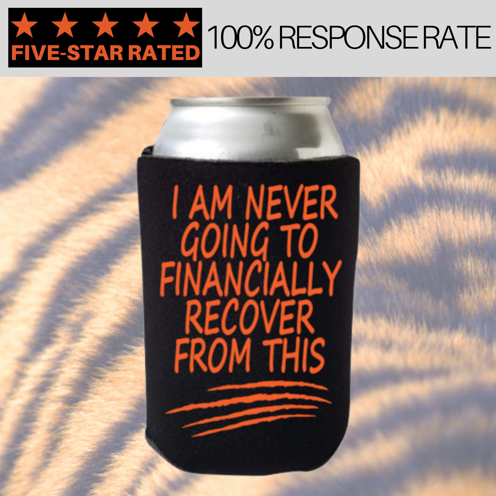 I Am Never Going to Financially Recover From This, Funny Beer Coolies ...