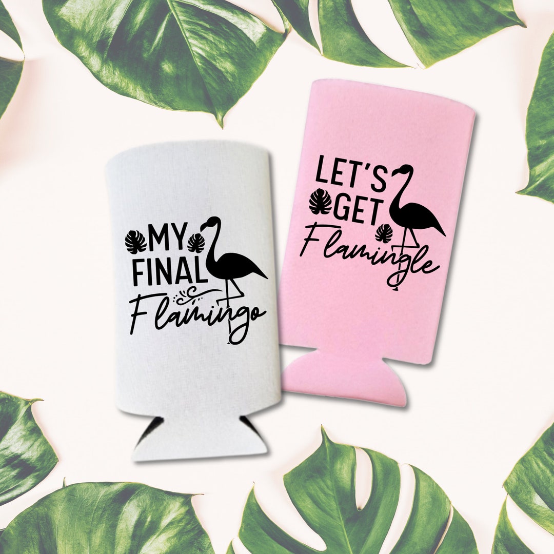 Bachelorette Party Slim Coolers, My Final Flamingo - Let's Get ...